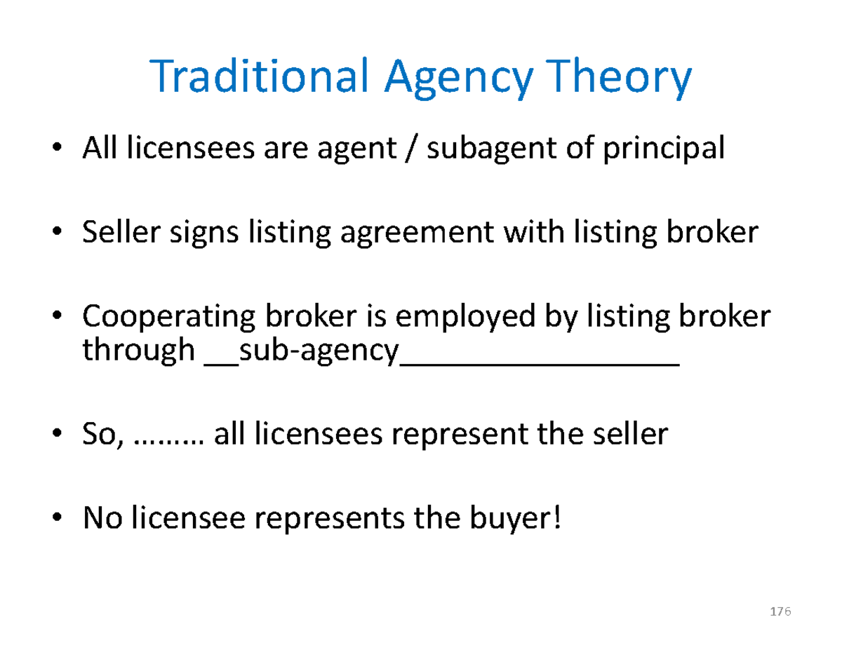 Real Estate 18 - Traditional Agency Theory • All licensees are agent ...