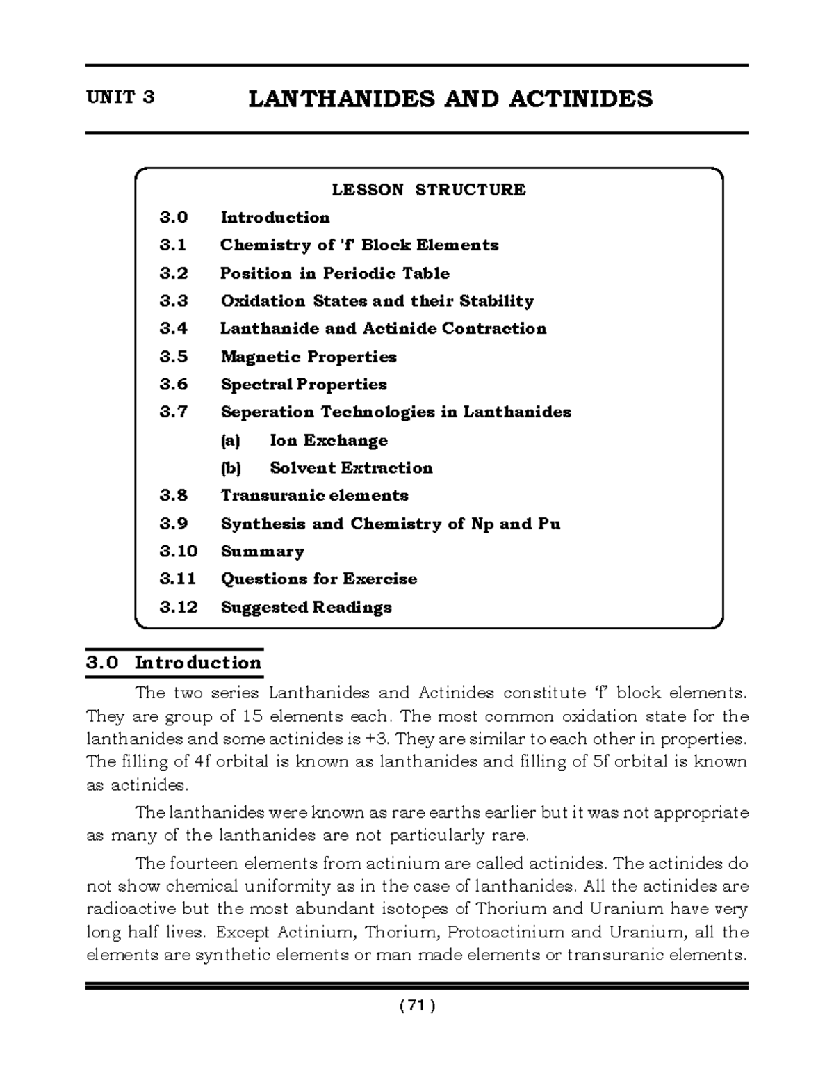Lanthanides and actinides - They are group of 15 elements each. The ...