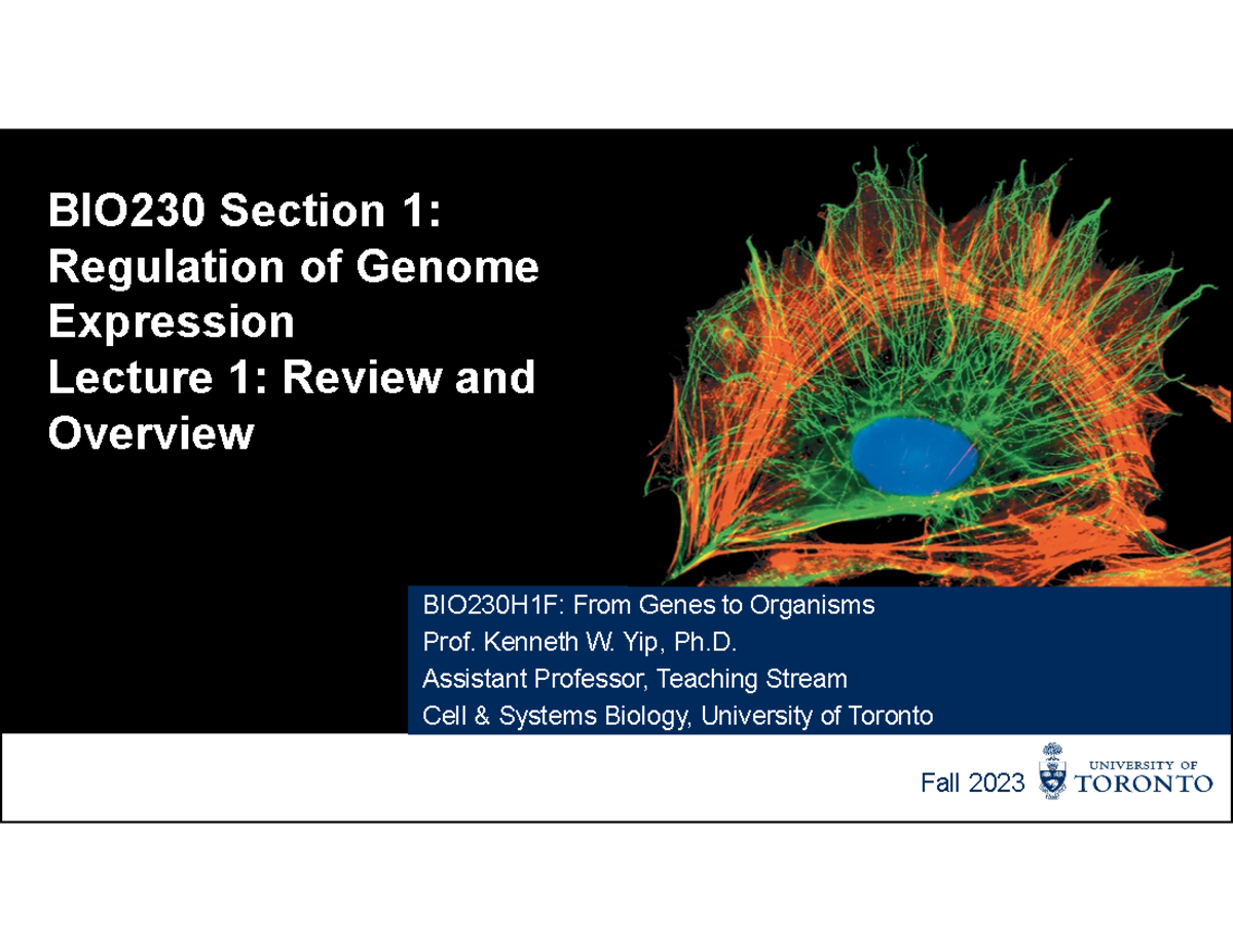 S1L1-1-1 - lecture 1 slides - BIO230H1F: From Genes to Organisms Prof ...