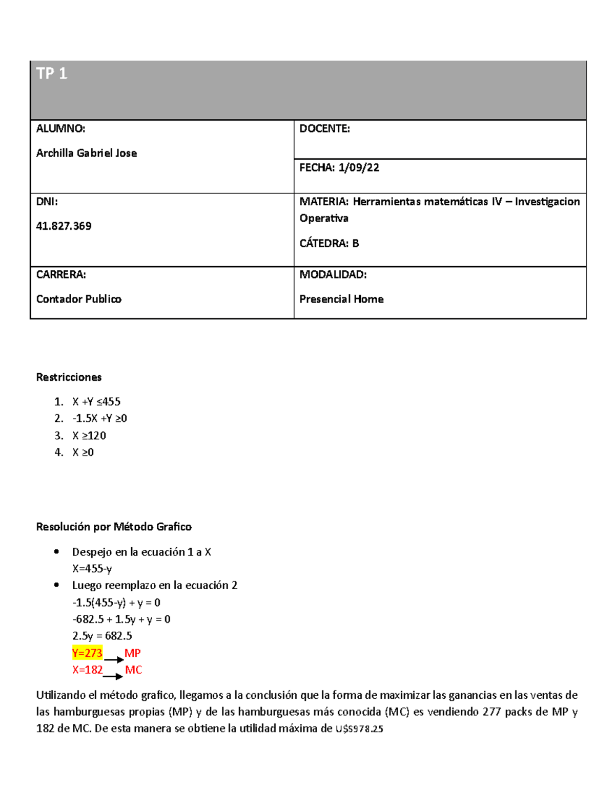 Tp mate 1 - Tp1 de la materia Herramientas Matematicas IV - TP 1 ALUMNO: Archilla Gabriel Jose ...