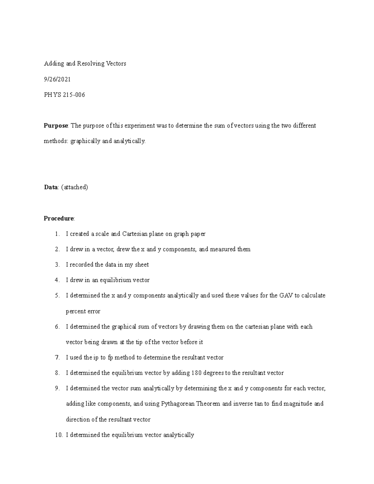 PHYS 215 Vectors - Lab Report - Adding and Resolving Vectors 9/26/ PHYS 215- Purpose : The ...