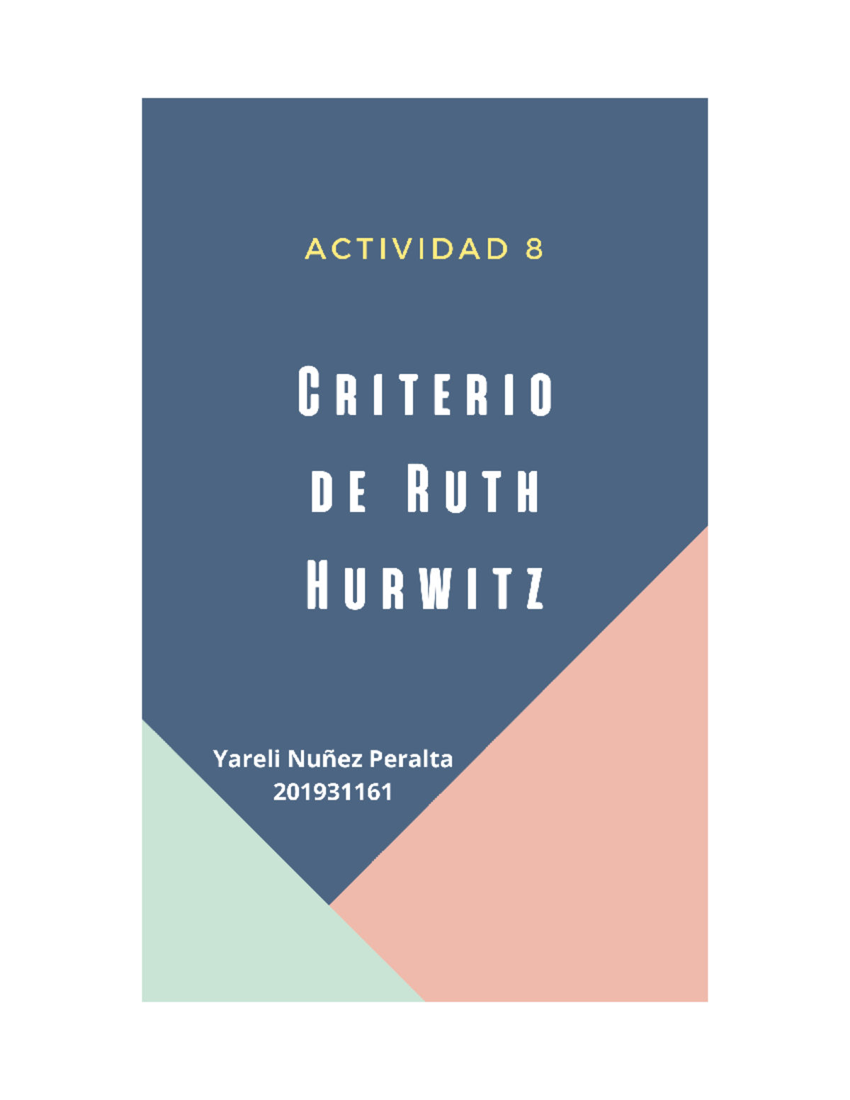 Criterio de Ruth Hurwitz - Por lo que ahora se forma un polinomio ...