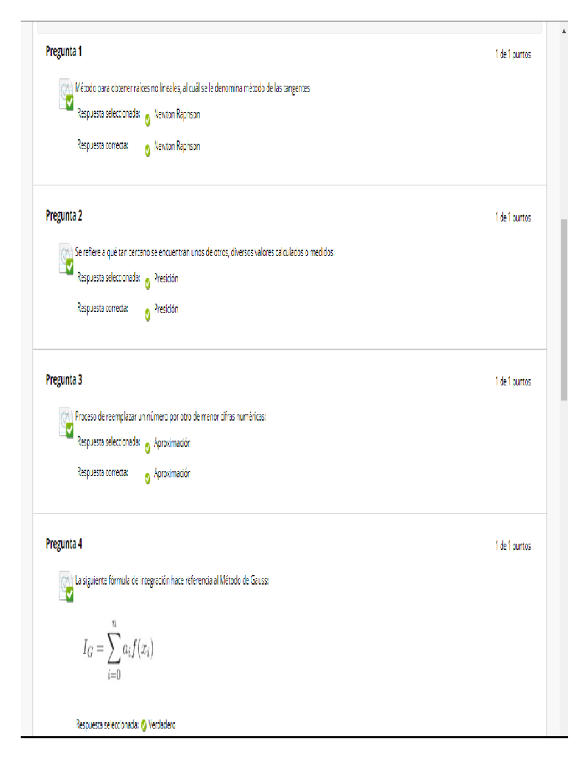 Actividad 4. Automatizada Metodo Numerico - Pregunta 1 1 de 1 puntos Método para obtener raíces ...