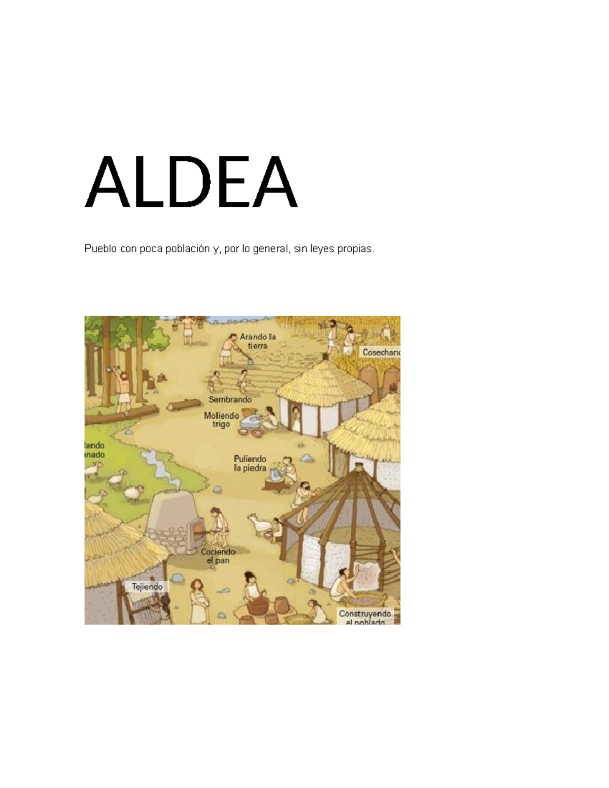 Aldea - Ciencias Sociales - ALDEA Pueblo con poca población y, por lo ...