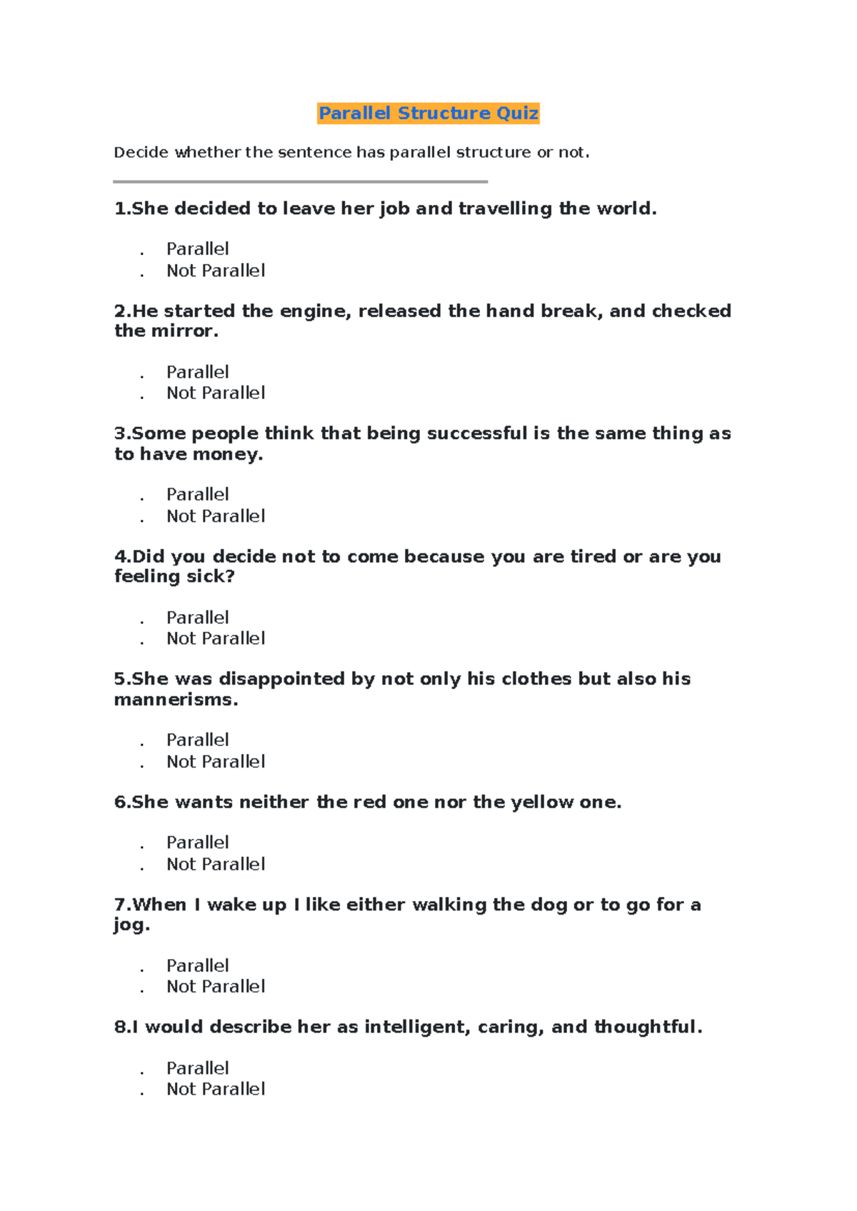 Parallel Structure Quiz - Parallel Structure Quiz Decide whether the ...