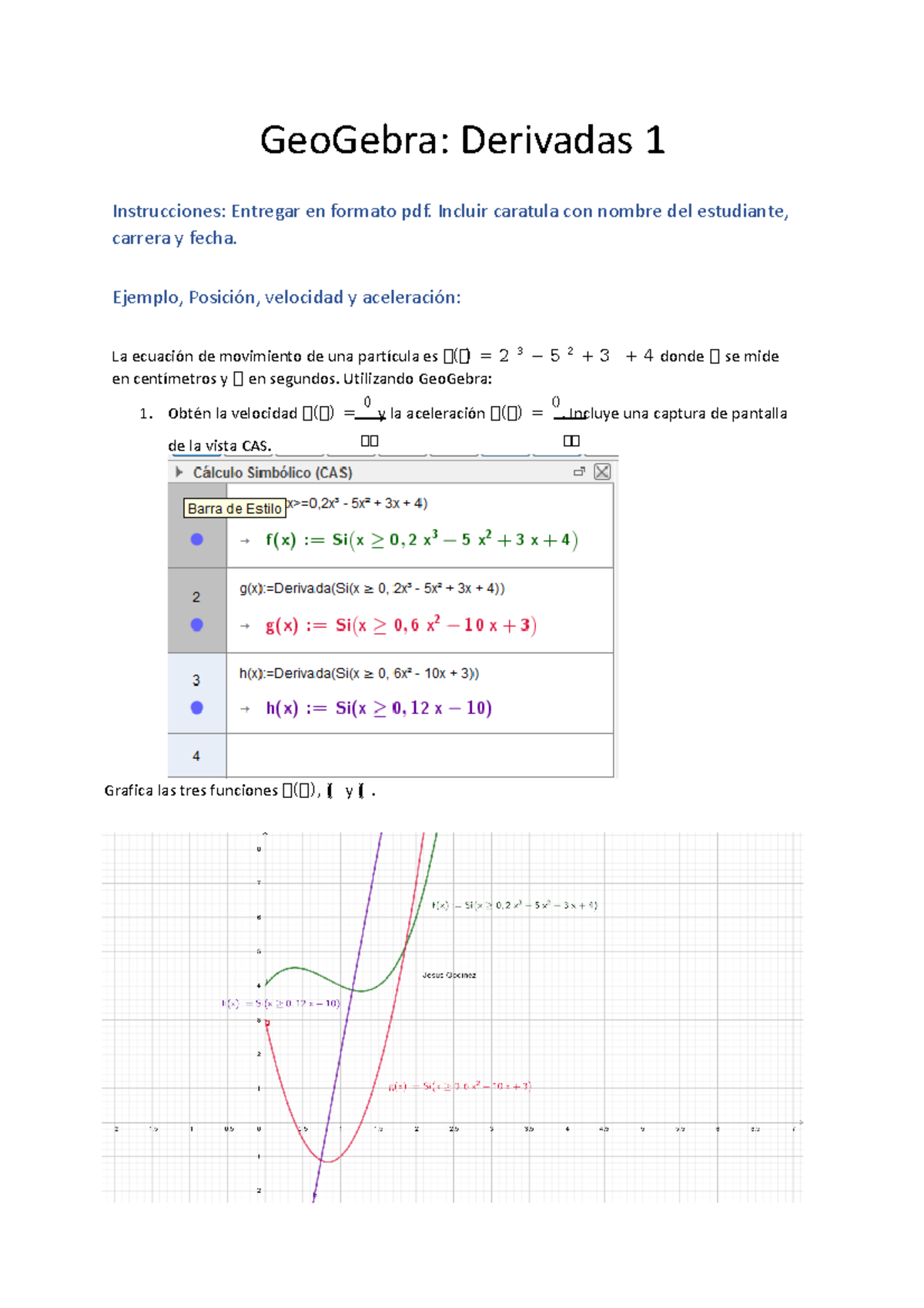 E2 geogebra derivadas 1 - GeoGebra: Derivadas 1 Instrucciones: Entregar ...