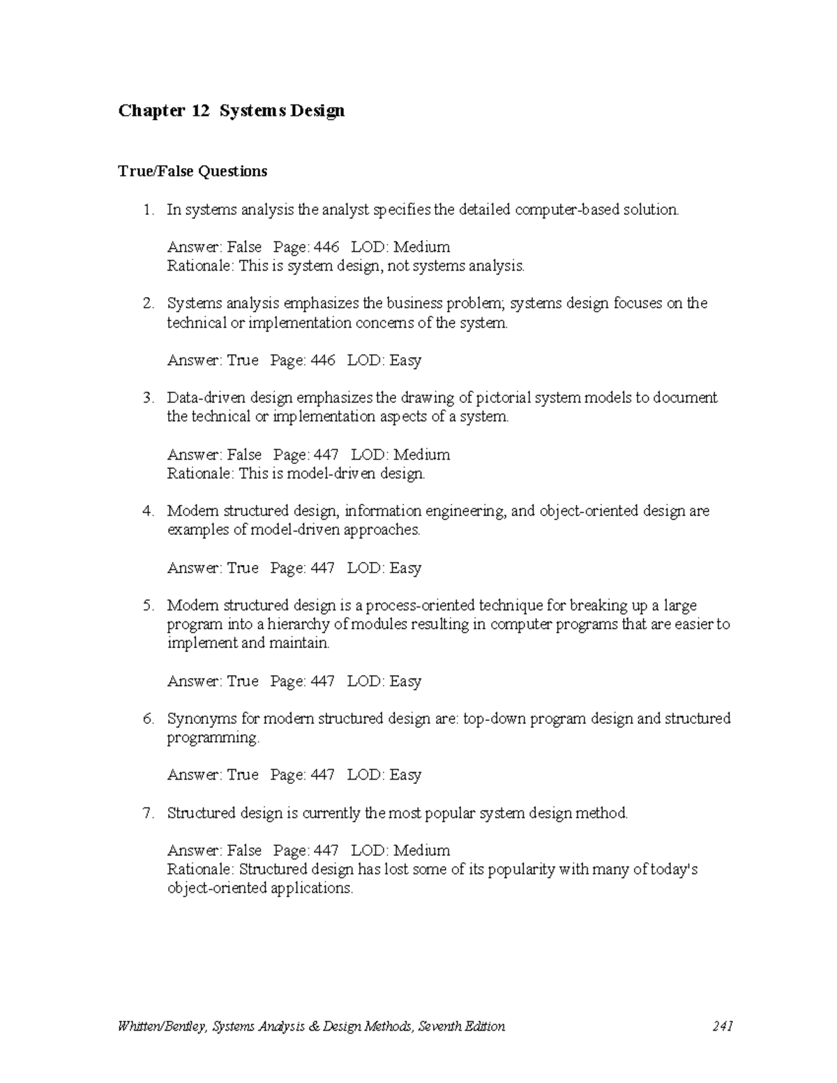 CHAP012 - chapter 12 testbank - True/False Questions 1. In systems ...