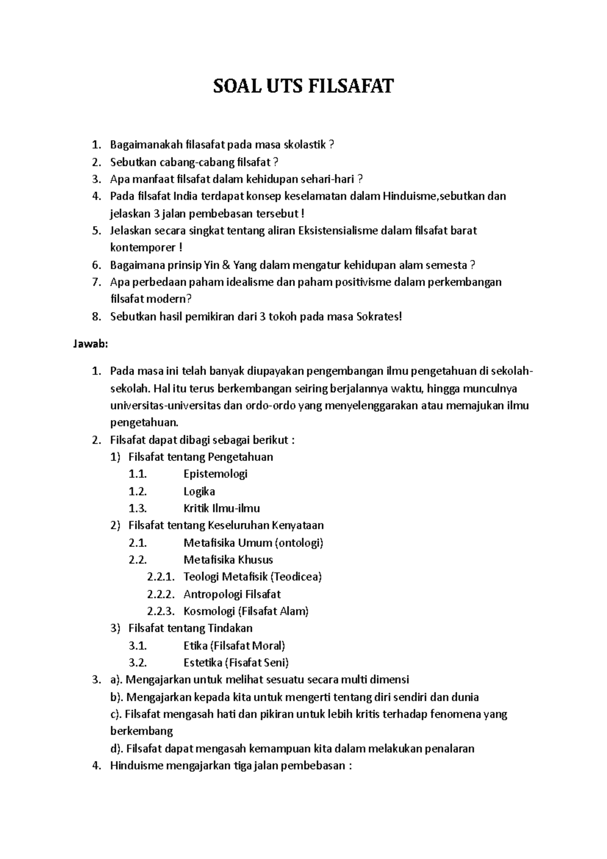 UTS Filsafat (Jawaban) Dosen Felix - SOAL UTS FILSAFAT Bagaimanakah filasafat pada masa ...