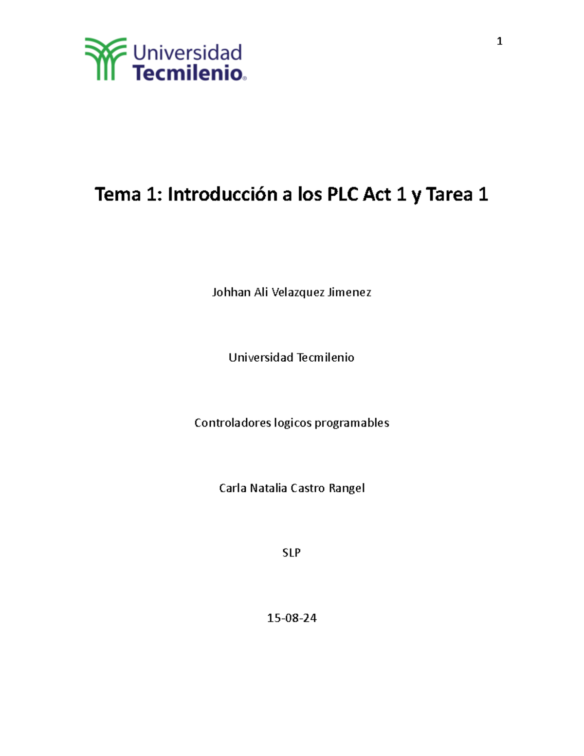 Tema 1- Introducción a los PLC - Tema 1: Introducción a los PLC Act 1 y Tarea 1 Johhan Ali - Studocu