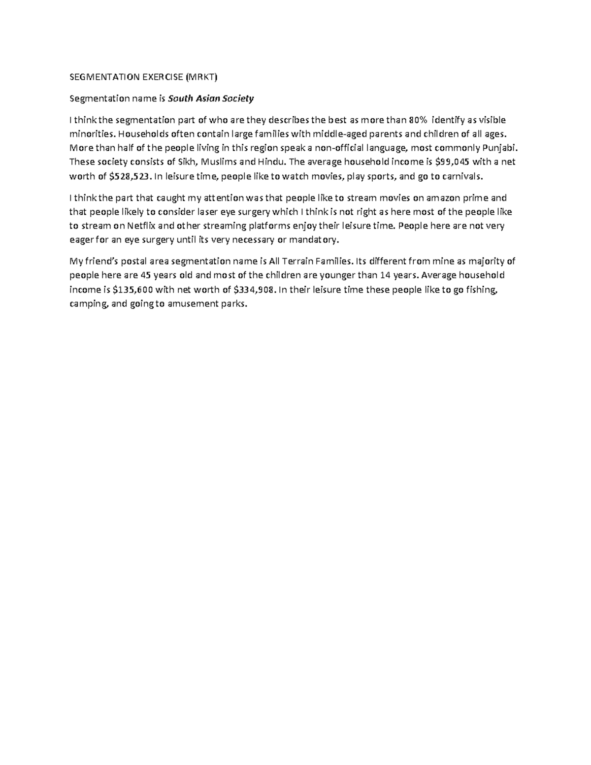 Segmentation Exercise - SEGMENTATION EXERCISE (MRKT) Segmentation name is South Asian Society I ...