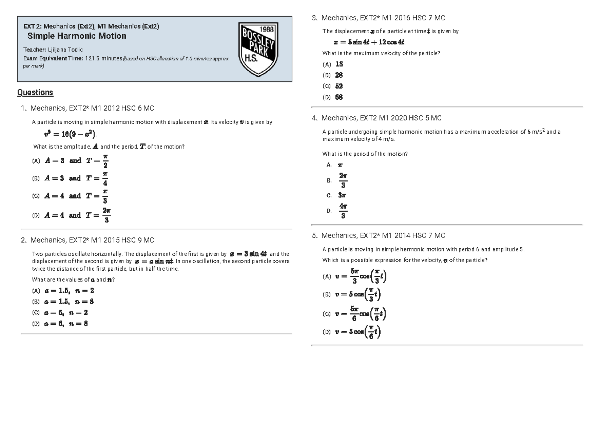 Simple Harmonic Motion - 1. Mechanics, EXT2* M1 2012 HSC 6 MC 2. Mechanics, EXT2* M1 2015 HSC 9 ...