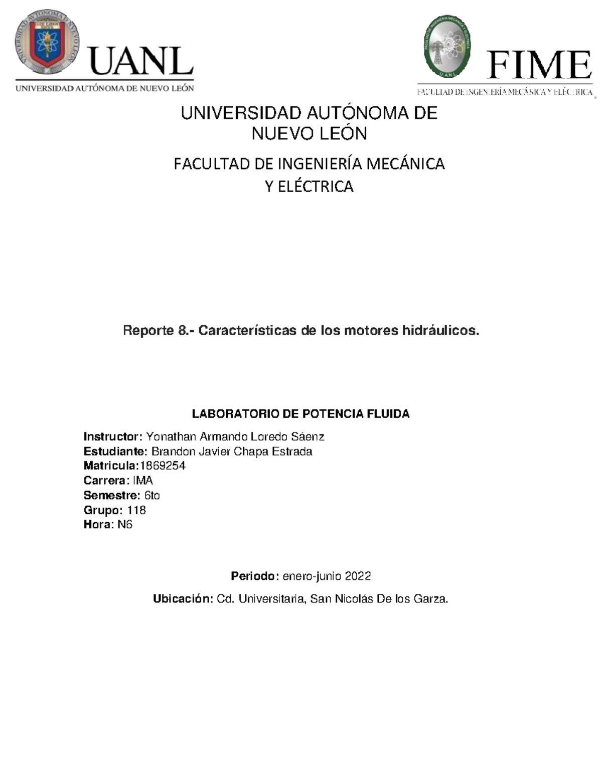Practica 8, Potencia Fluida - UNIVERSIDAD AUTÓNOMA DE NUEVO LEÓN FACULTAD DE INGENIERÍA MECÁNICA ...