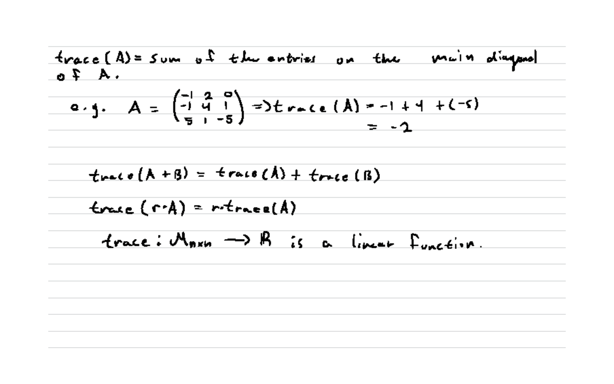 Math 304-07 - 4 21 - Linear Algebra - trace (A) = sum of the entries on ...