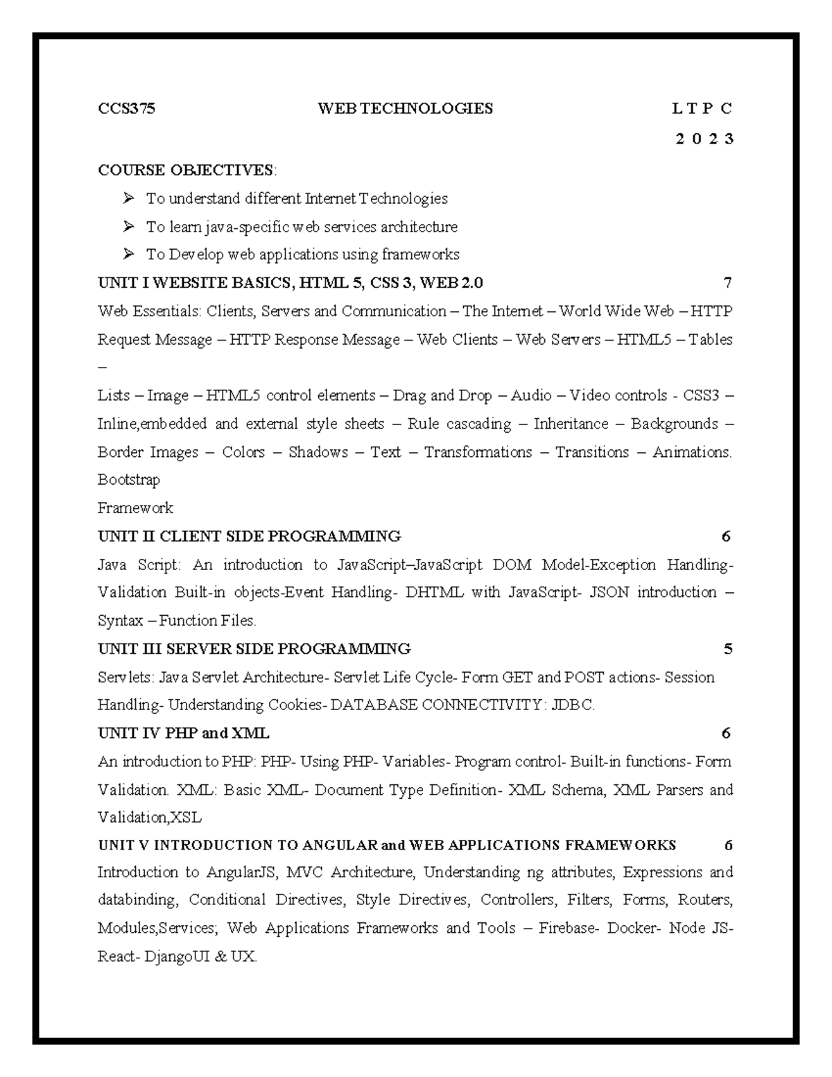 CCS375 - WEB Technologies Syllabus - CCS375 WEB TECHNOLOGIES L T P C 2 0 2 3 COURSE OBJECTIVES ...