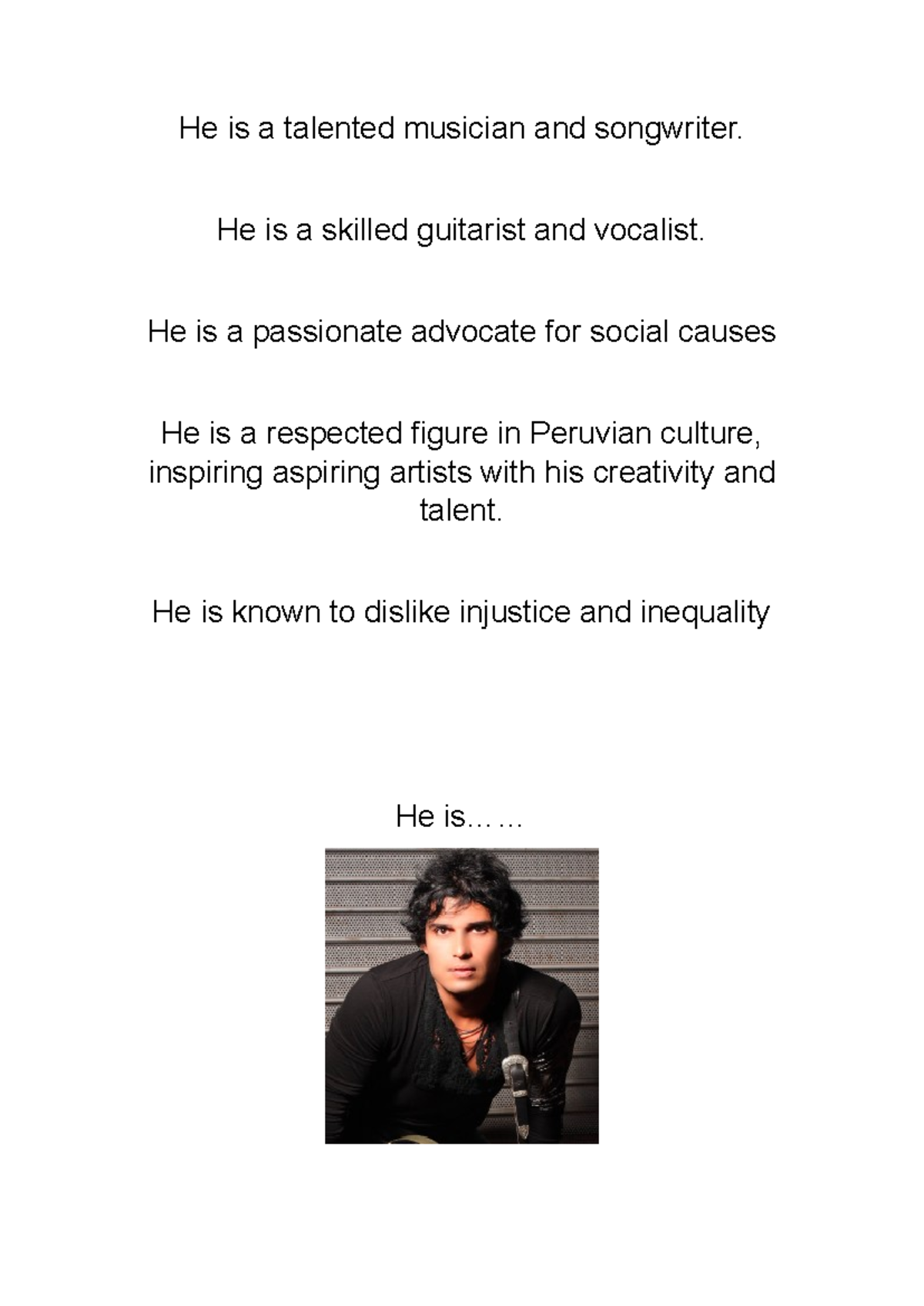 Examen ingles - He is a talented musician and songwriter. He is a ...