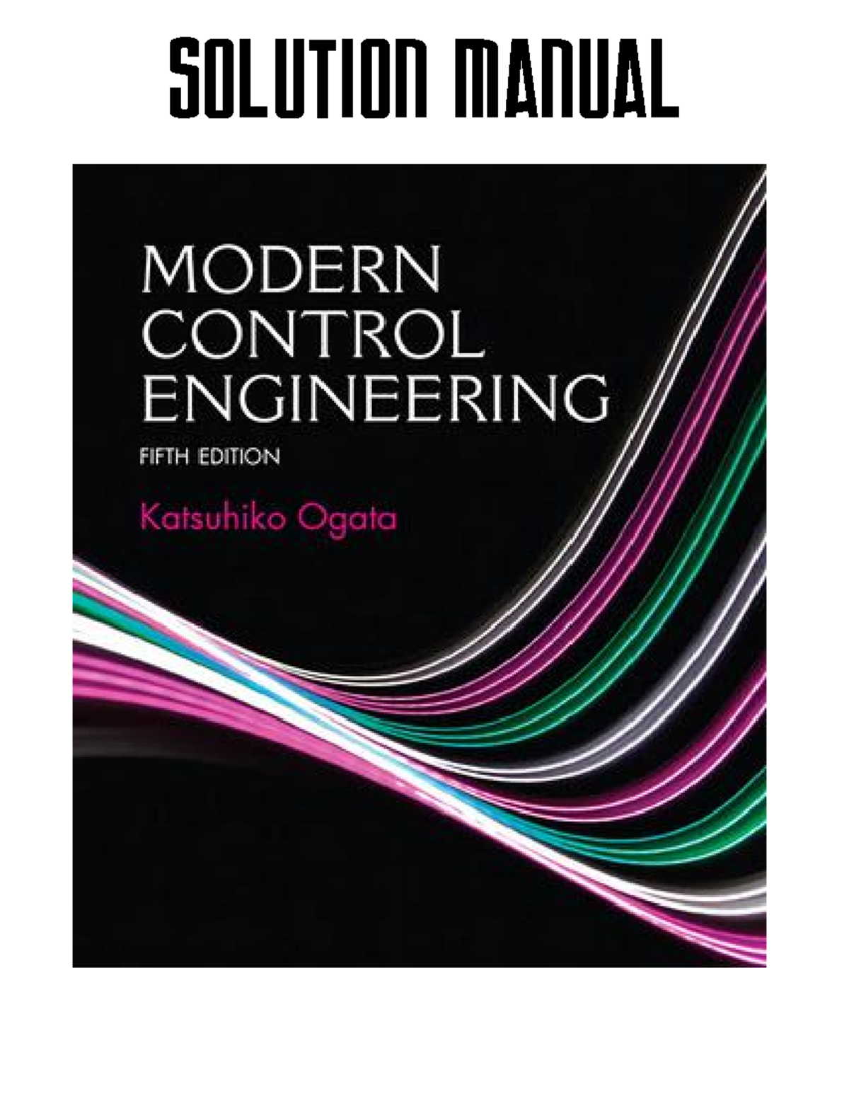 Solution Manual for Modern Control Engineering by Katsuhiko Ogata (z ...