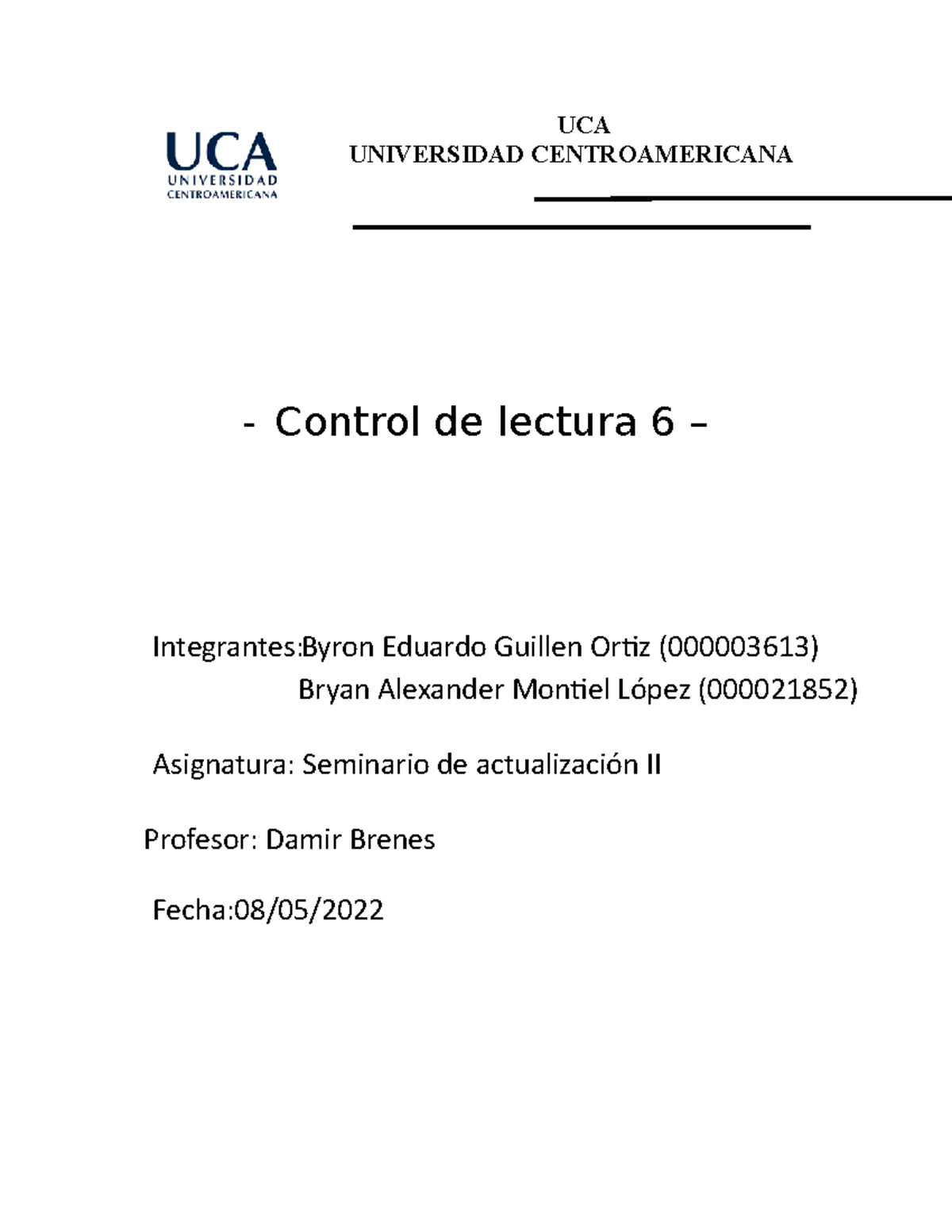 Control de lectura 6 - Byron Guillén y Bryan Montiel - UCA UNIVERSIDAD ...