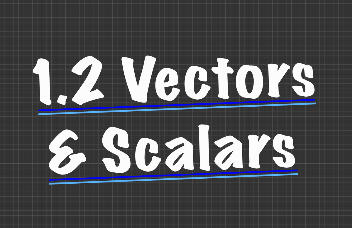 ADP Answers 1.2 Vectors And Scalars - 1 Vectors & Scalars ...