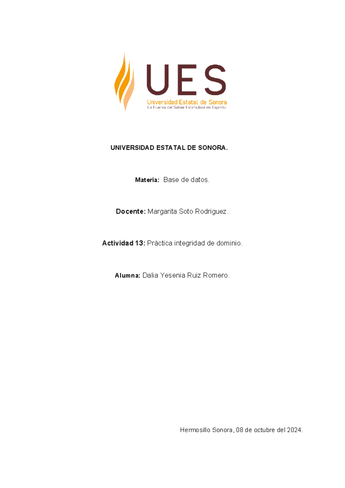 Actividad 13 Práctica integridad de dominio - COM17B1 - UNIVERSIDAD ...