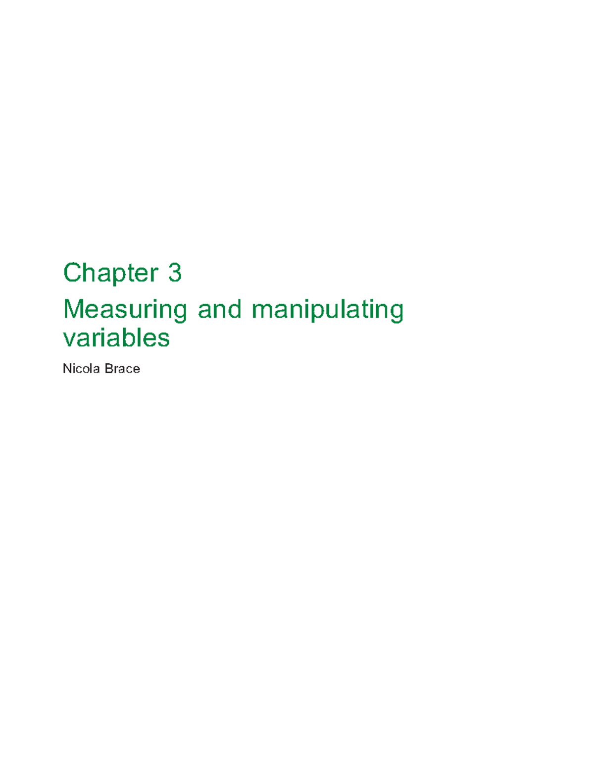 Chapter 3 M - Text - Chapter 3 Measuring and manipulating variables Nicola Brace Aims and ...