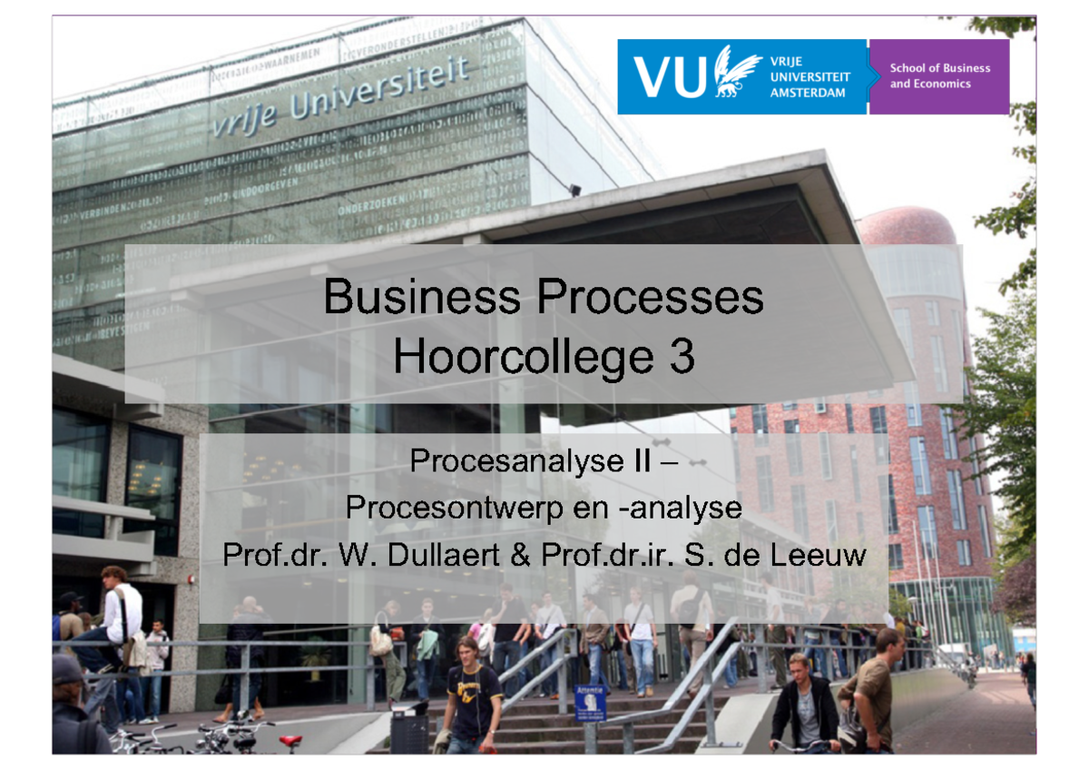 Lecture 3 2019 - nvt - Business Processes Hoorcollege 3 Procesanalyse II – Procesontwerp en ...