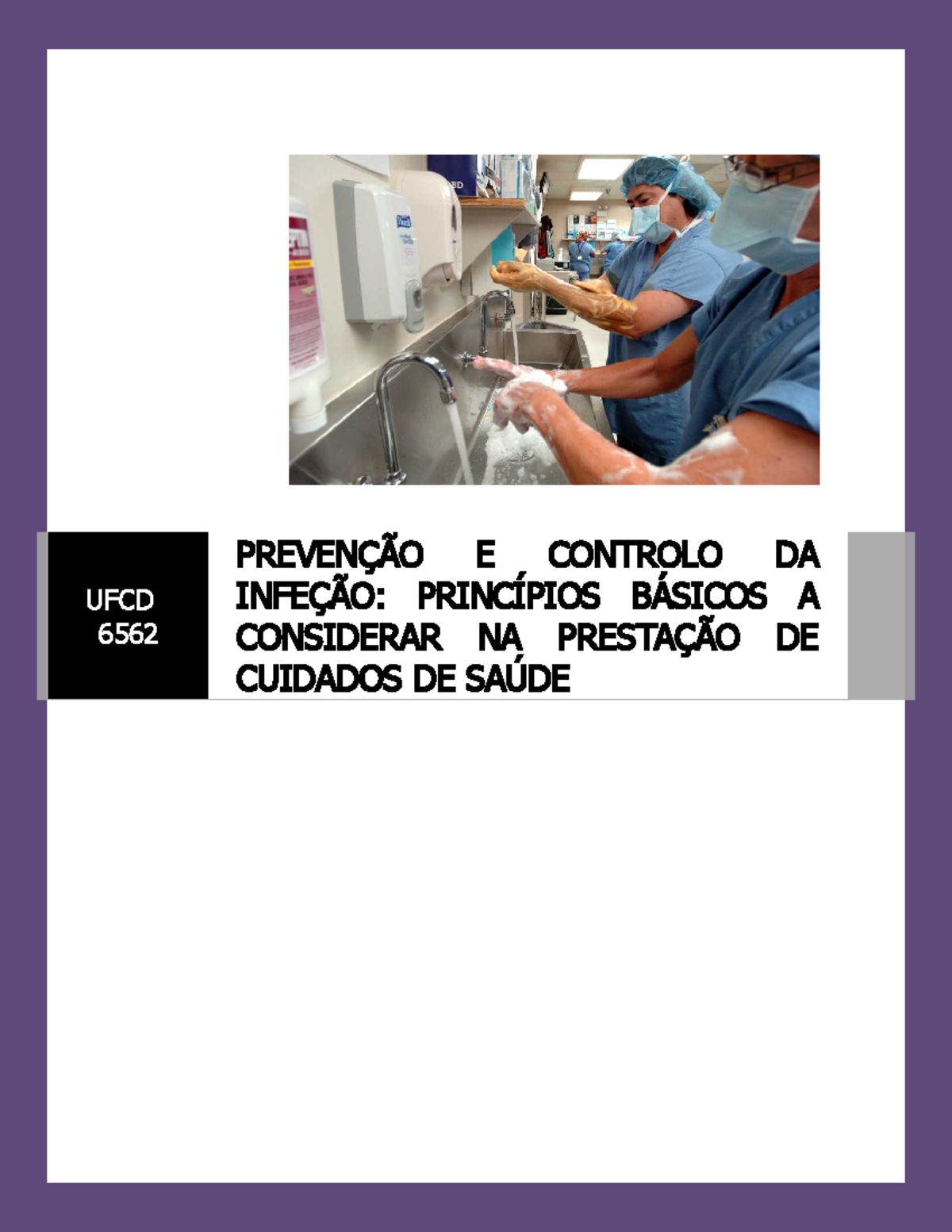 Manual-6562 (Informanuais) - UFCD 6562 PREVENÇÃO E CONTROLO DA INFEÇÃO ...