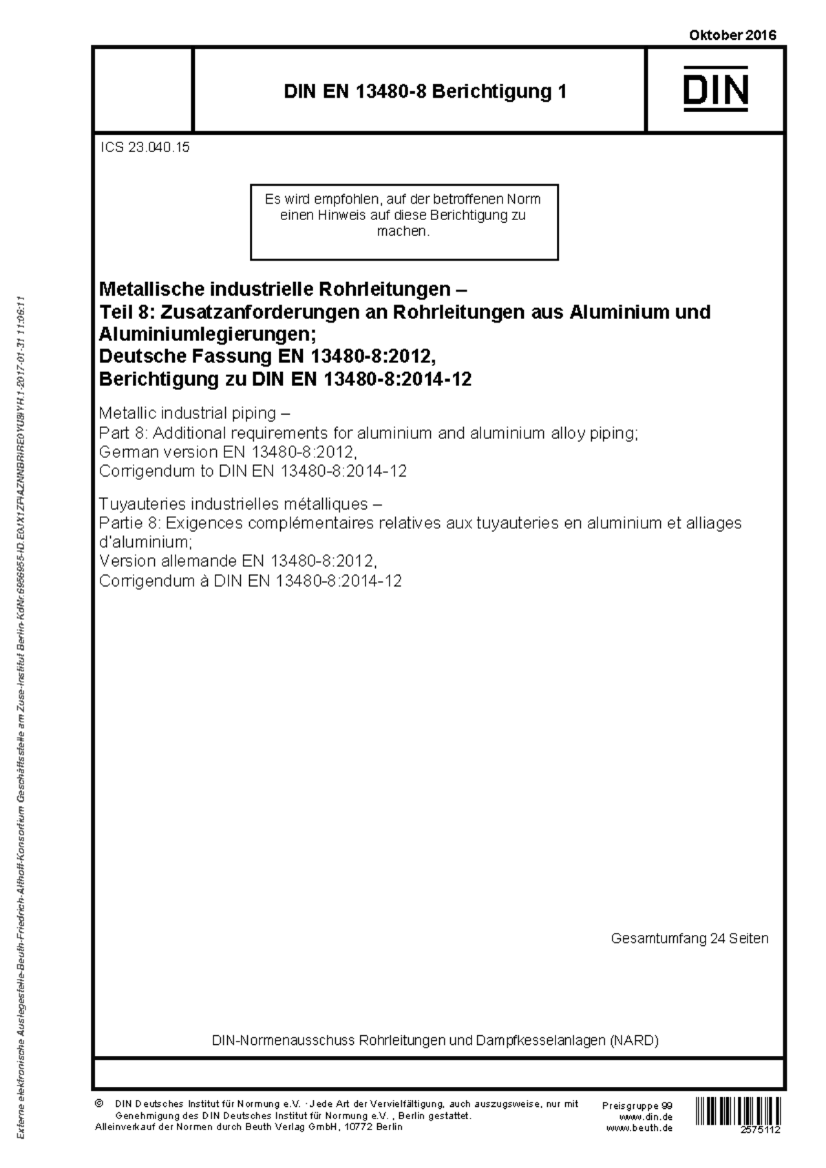 DIN EN 13480-8 Berichtigung 1 - Oktober 2016 D DIN EN 13480-8 Berichtigung 1 ICS 23.040 Externe ...