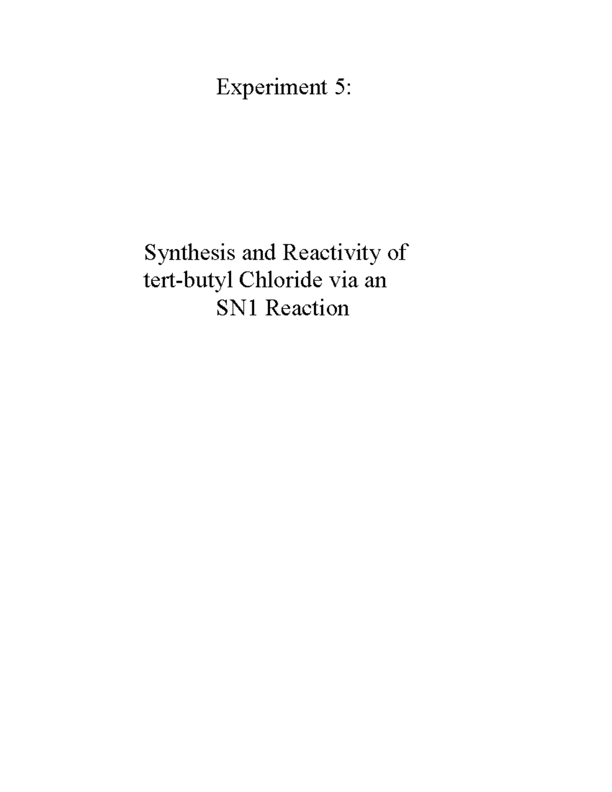 Synthesis and Reactivity of Tert-butyl Chloride Via an SN1 Reaction ...