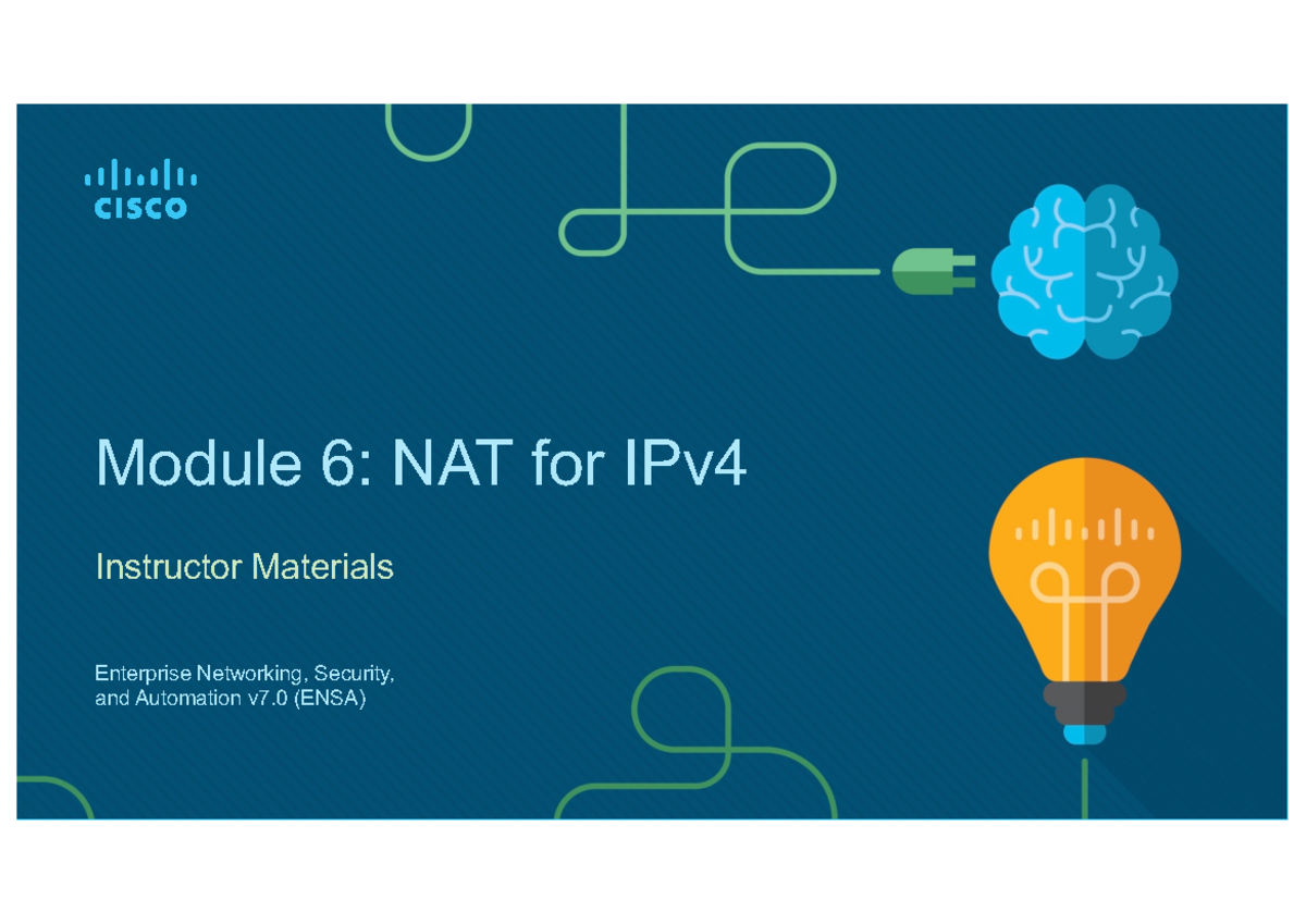 ENSA Module 6 NAT for IPv4 - Module 6: NAT for IPv Instructor Materials Enterprise Networking ...