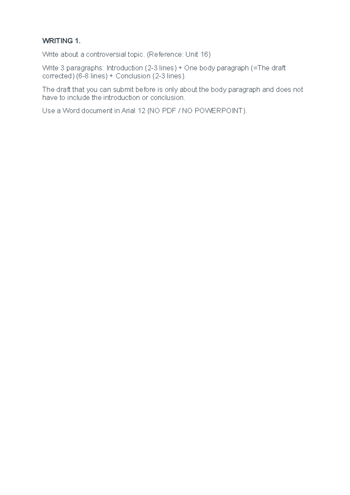 Writing 01 - WRITING 1. Write about a controversial topic. (Reference ...