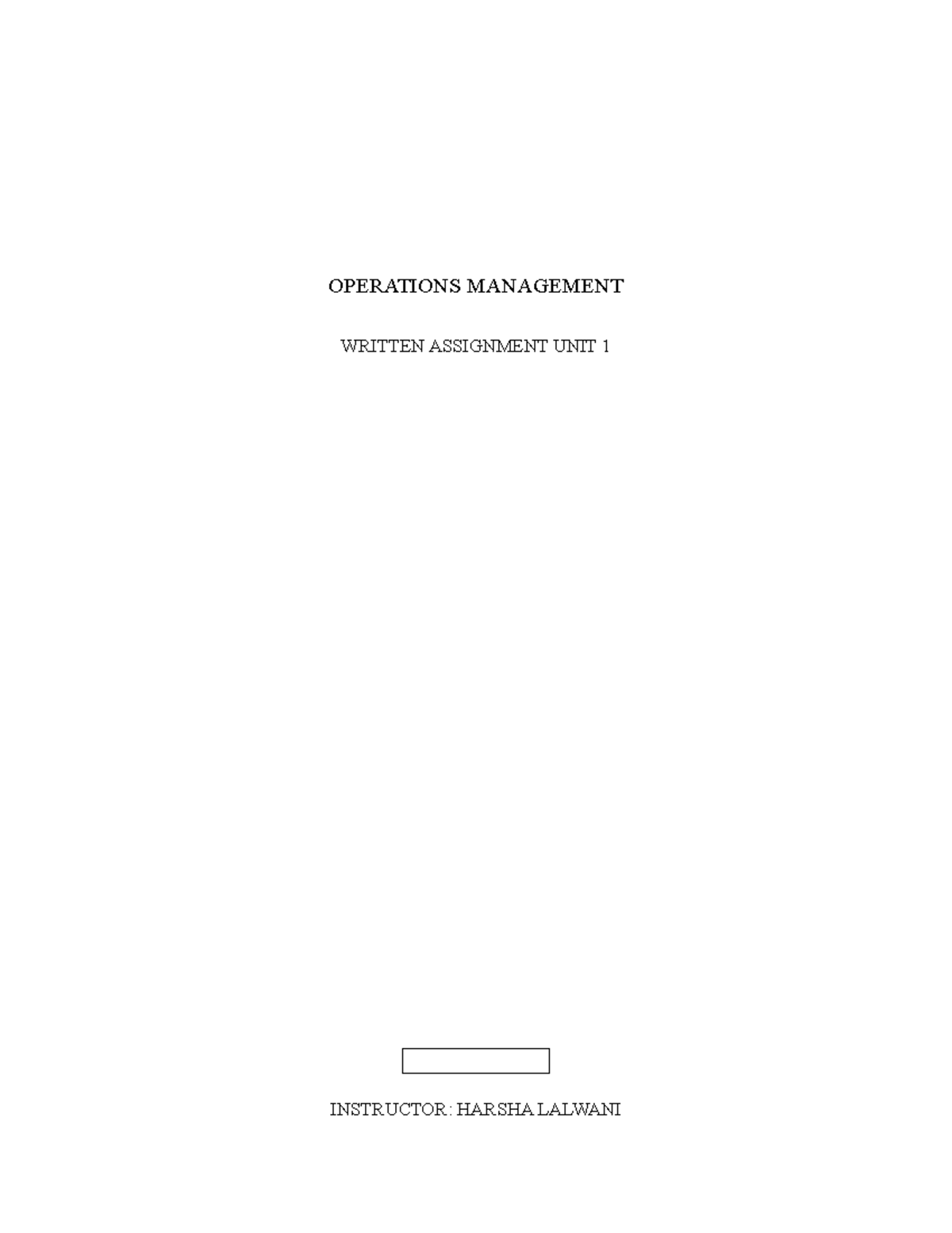 Bus 5116 Written Assignment unit 1 - OPERATIONS MANAGEMENT WRITTEN ASSIGNMENT UNIT 1 INSTRUCTOR ...