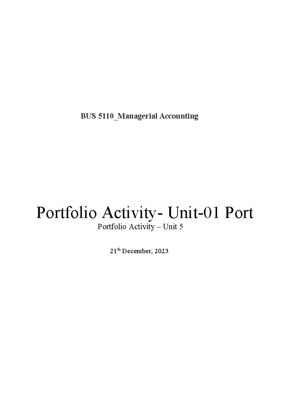BUS 5110 Portfolio Activity Unit 5 - BUS 5110_Managerial Accounting Portfolio Activity- Unit-01 ...
