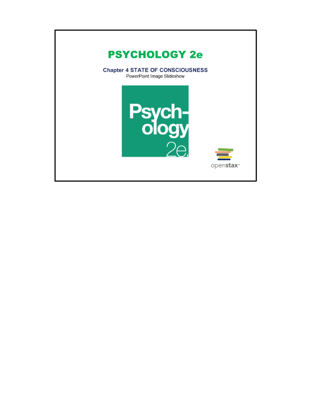 Ch. 4 Notes PDF - ... - PSYCHOLOGY 2e Chapter 4 STATE OF CONSCIOUSNESS ...
