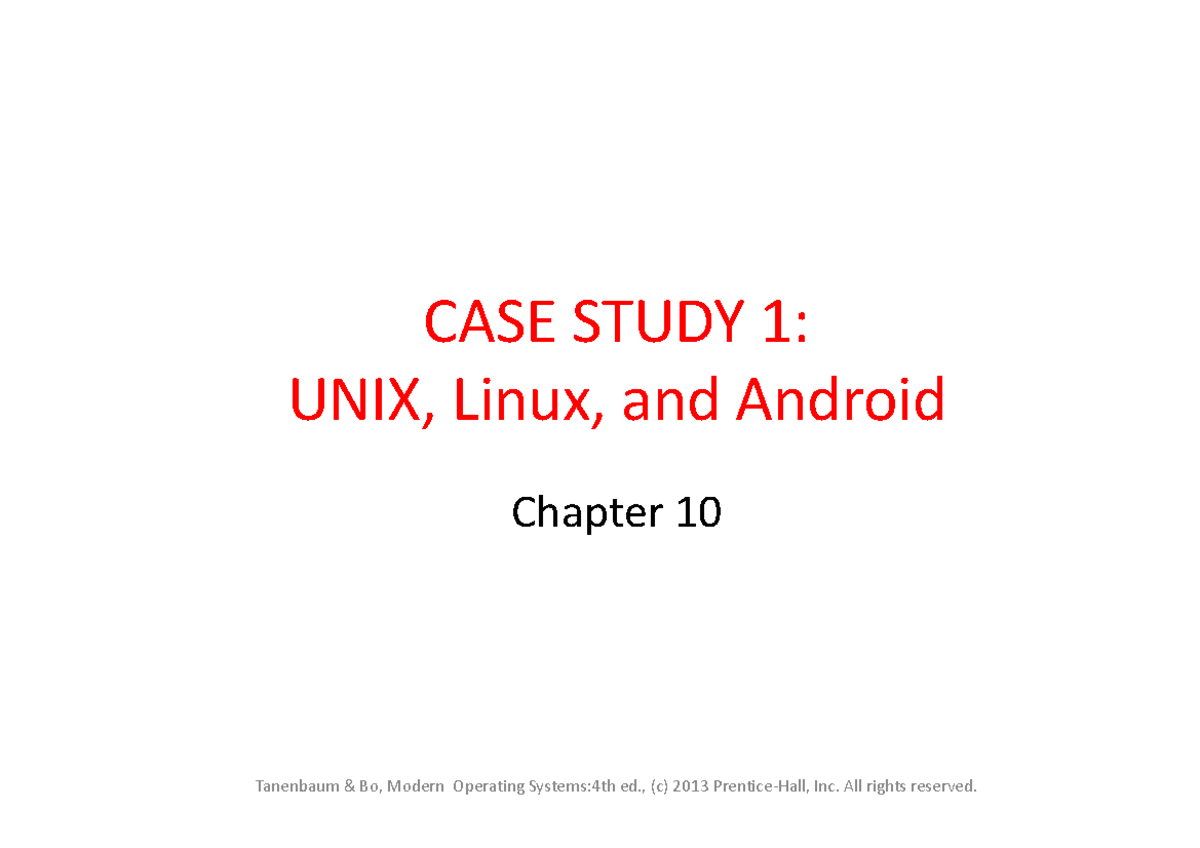 Chapter 10-UNIXand Linux And Android - CASE STUDY 1: UNIX, Linux, and ...