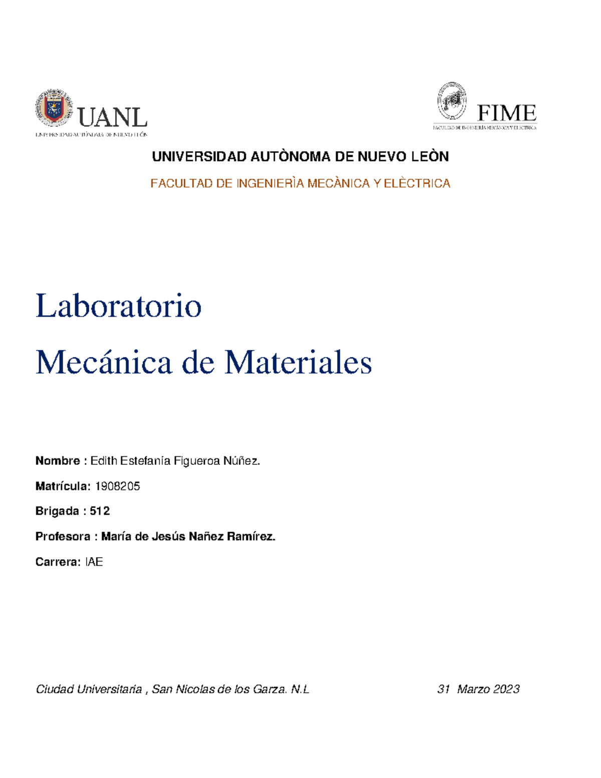 REPORTE 5 MECANICA DE MATERIALES FIME - UNIVERSIDAD AUTÒNOMA DE NUEVO LEÒN FACULTAD DE ...