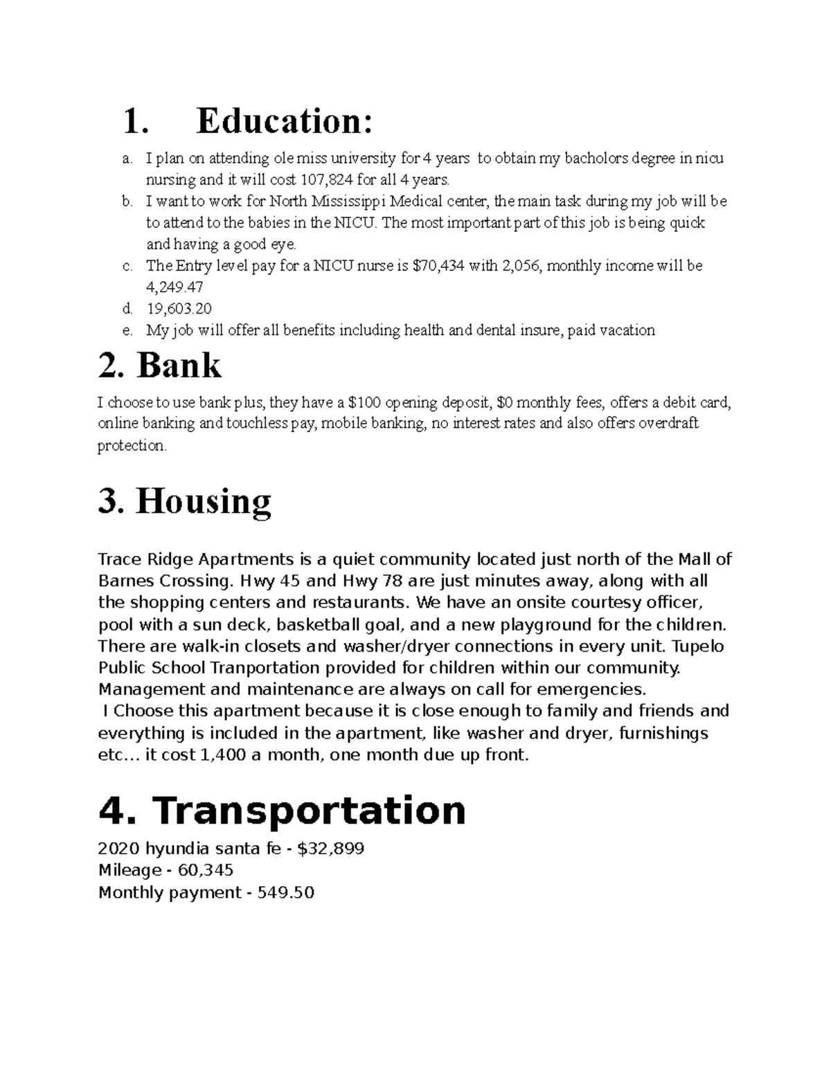 Budget project - 1. Education: a. I plan on attending ole miss ...