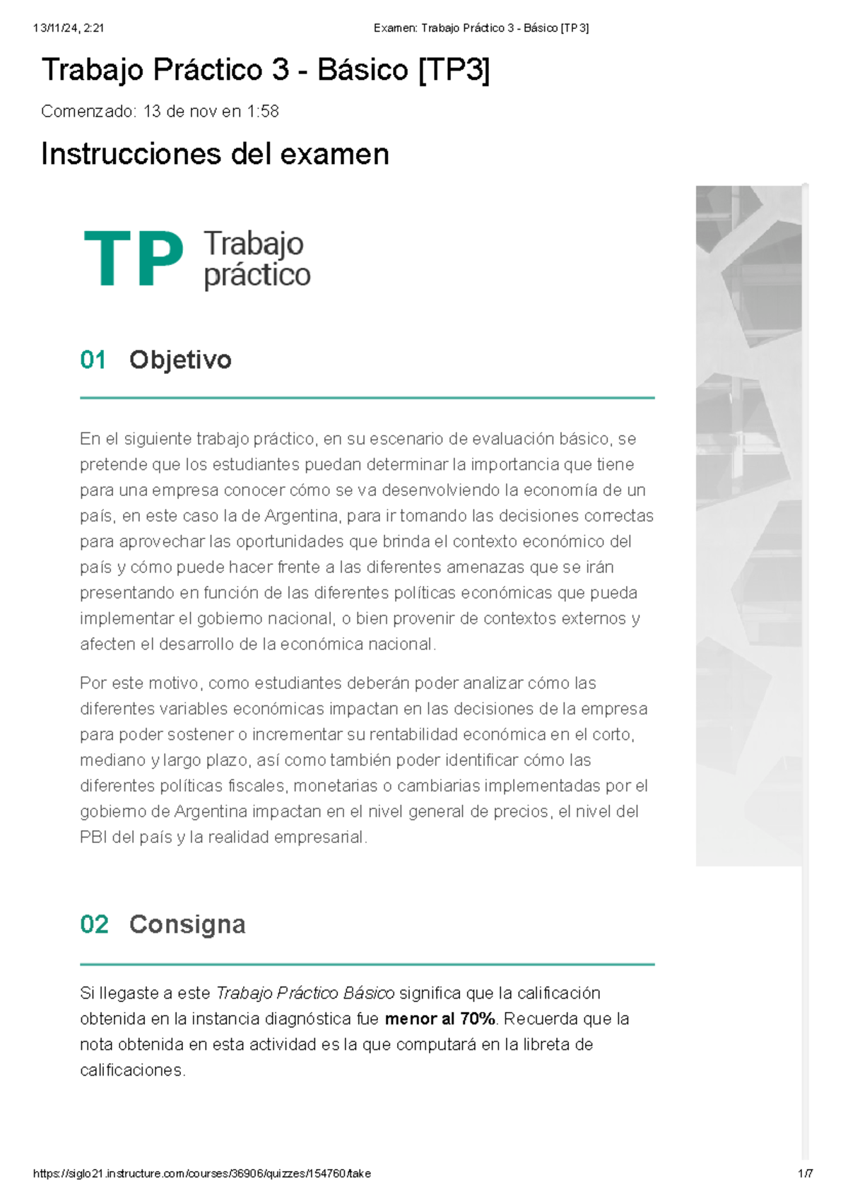 Examen Trabajo Práctico 3 - Básico [TP3] - Trabajo Práctico 3 - Básico [TP3] Comenzado: 13 de ...