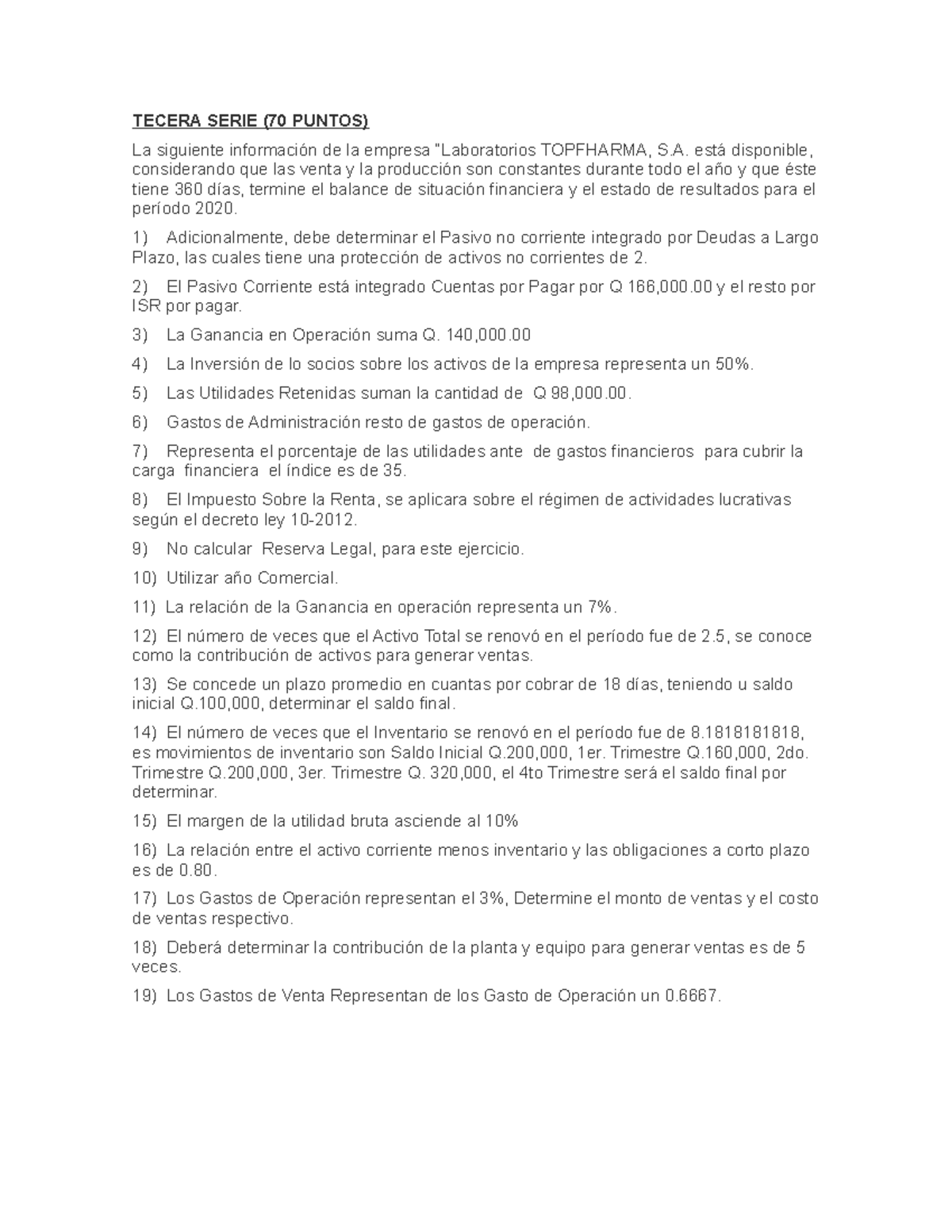 Exament Tecera Serie - material - TECERA SERIE (70 PUNTOS) La siguiente ...
