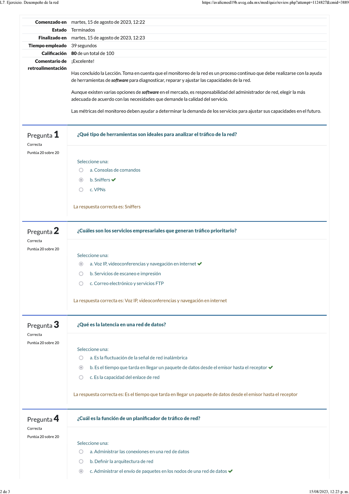 L7. Ejercicio. Desempeño de la red - Pregunta 1 Correcta Puntúa 20 sobre 20 Pregunta 2 Correcta ...