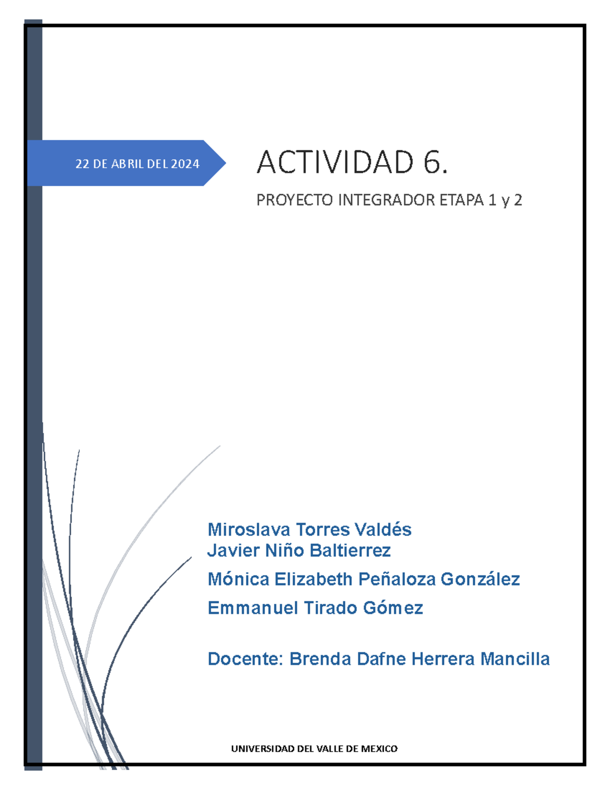 Proyecto Integrador Etapa 1 y 2 Enfoque Sistemico (2) - UNIVERSIDAD DEL VALLE DE MEXICO 22 DE ...