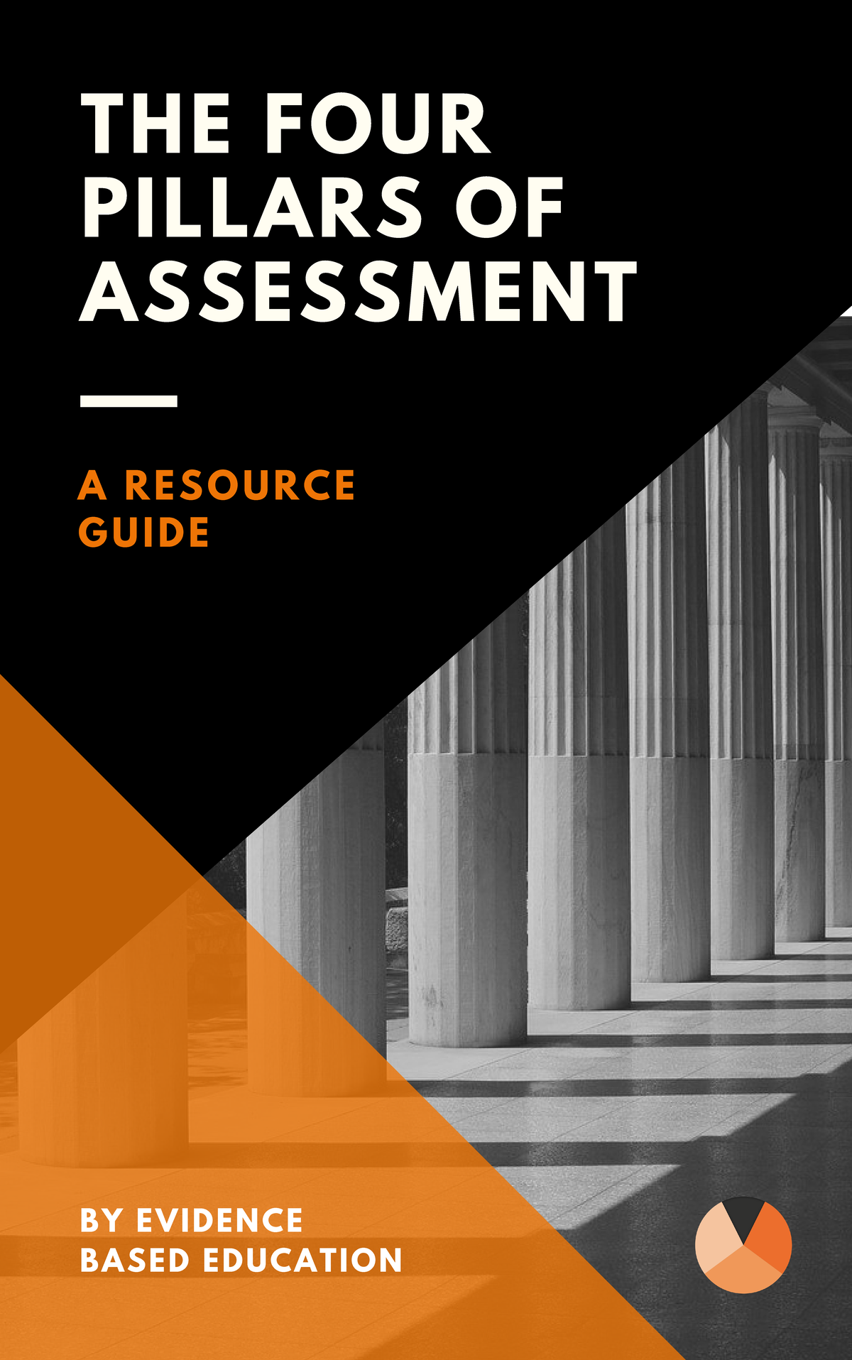 The Four Pillars of Assessment - THE FOUR PILLARS OF ASSESSMENT A R E S ...