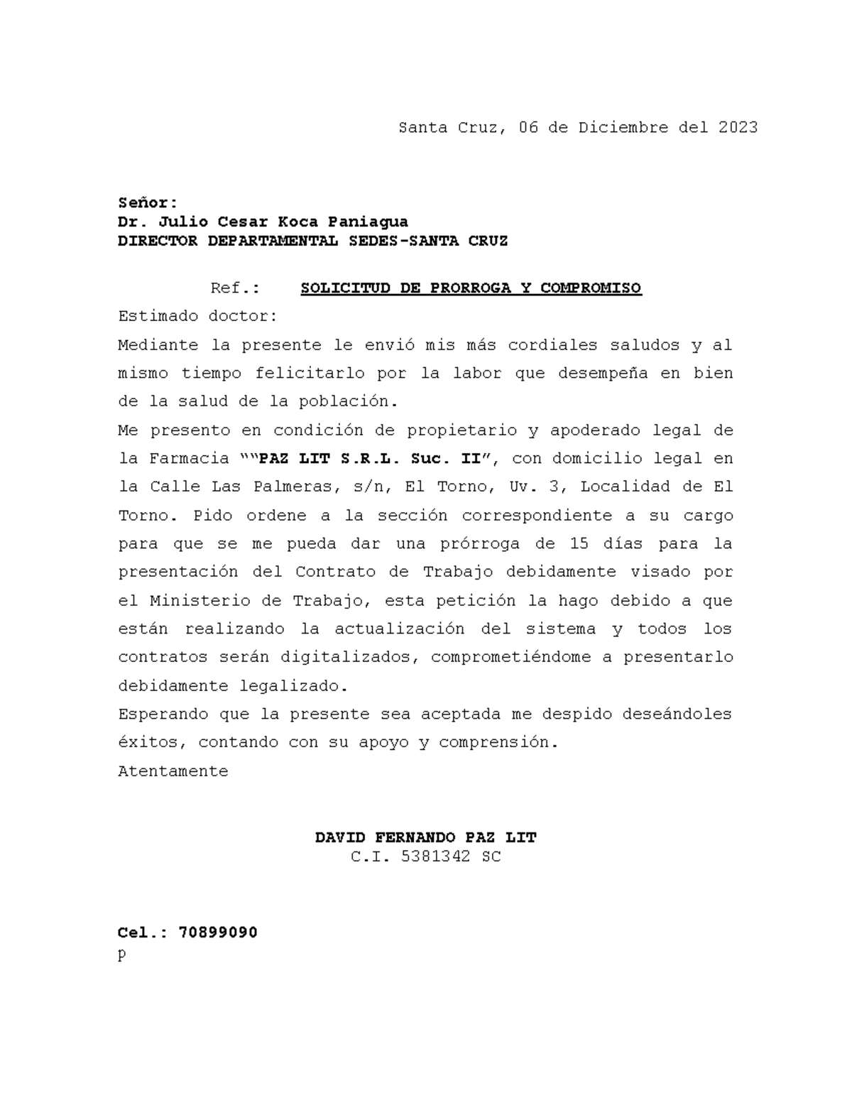 Prorroga - Santa Cruz, 06 de Diciembre del 2023 Señor: Dr. Julio Cesar ...