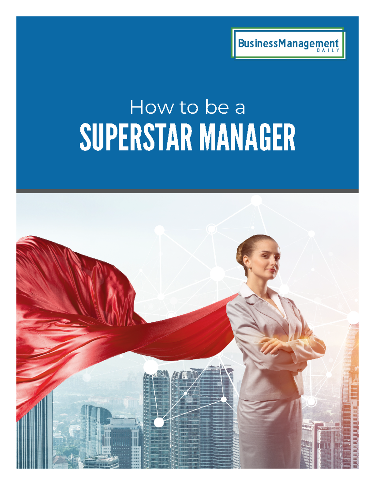 How to be a superstar manager - BusinessManagementD A I L Y How to be a ...