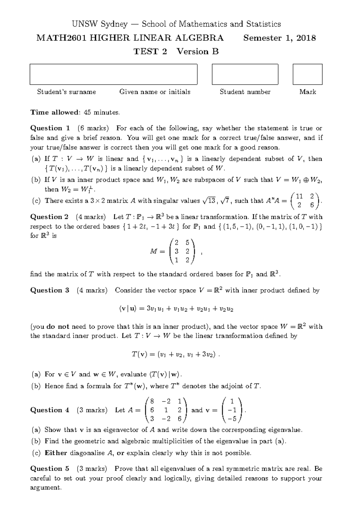 Exam 2018, questions - UNSW Sydney — School of Mathematics and Statistics MATH2601 HIGHER LINEAR ...