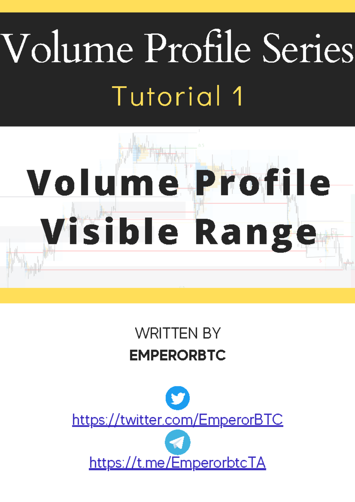 VPVR tutorial - sefaf - WRITTEN BY EMPERORBTC twitter/EmperorBTC t/EmperorbtcTA Volume Profile ...