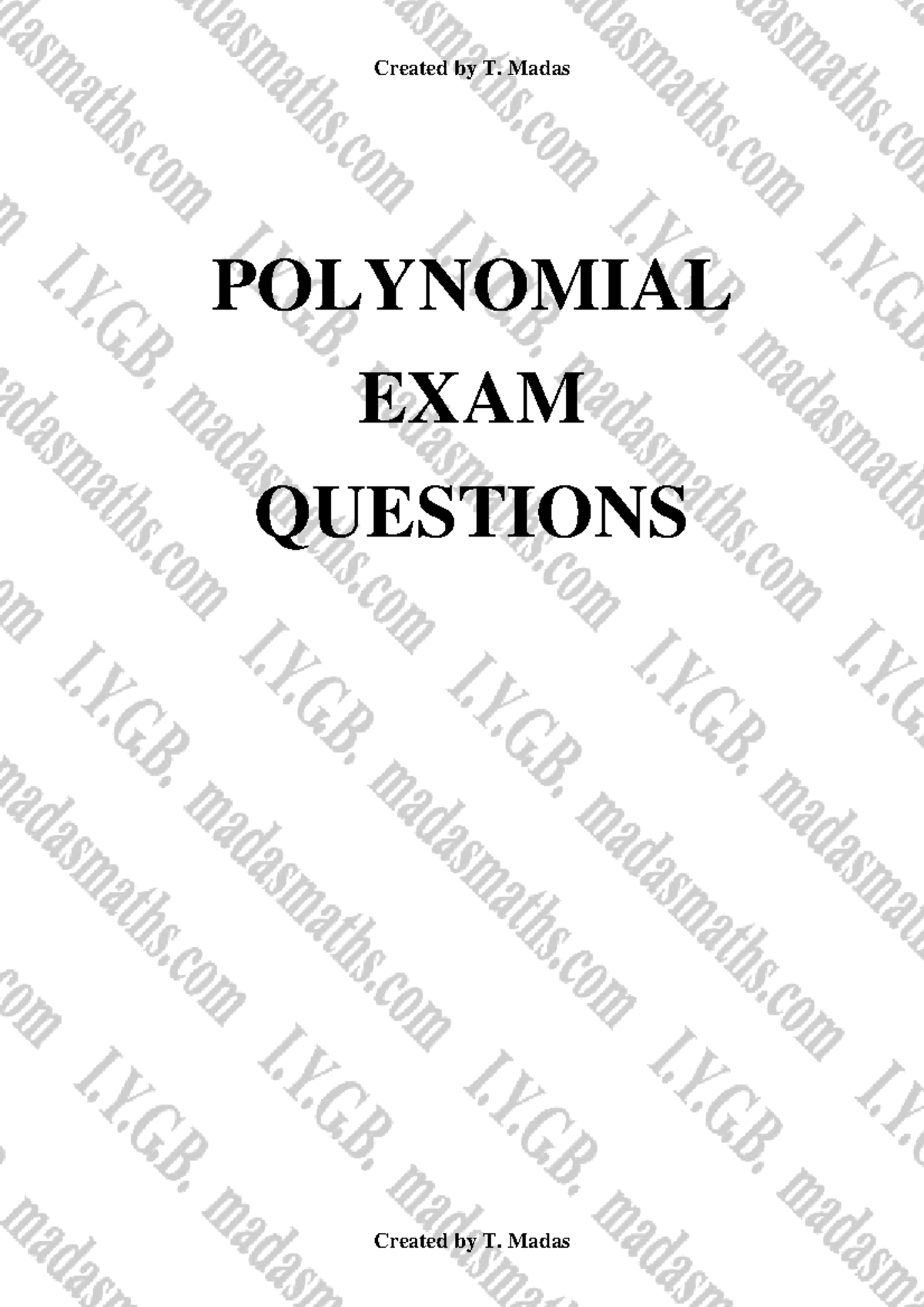 Polynomial - Practice qs - POLYNOMIAL EXAM QUESTIONS Question 1 (**) Multiply out and simplify ...