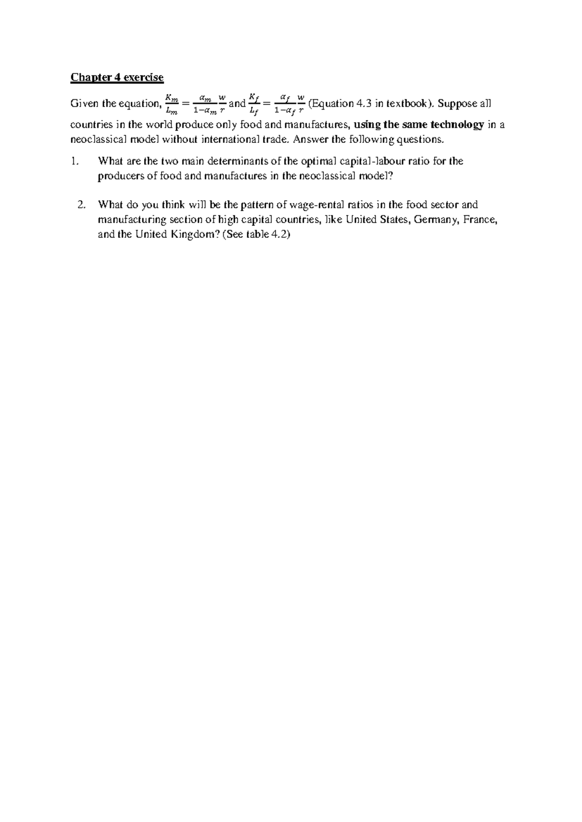 Chapter 4 exercise - Chapter 4 exercise Given the equation, 𝐾𝑚 𝐿𝑚 = 𝛼𝑚 1 −𝛼𝑚 𝑤 𝑟 and 𝐾𝑓 𝐿𝑓 = 𝛼𝑓 ...