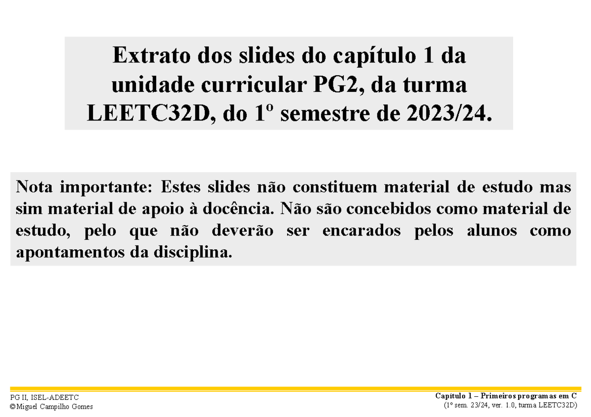 Cap1 p2 - Cap1 p2 - PG II, ISEL-ADEETC Capítulo 1 3 Primeiros programas em C (1º sem. 23/24, ver ...