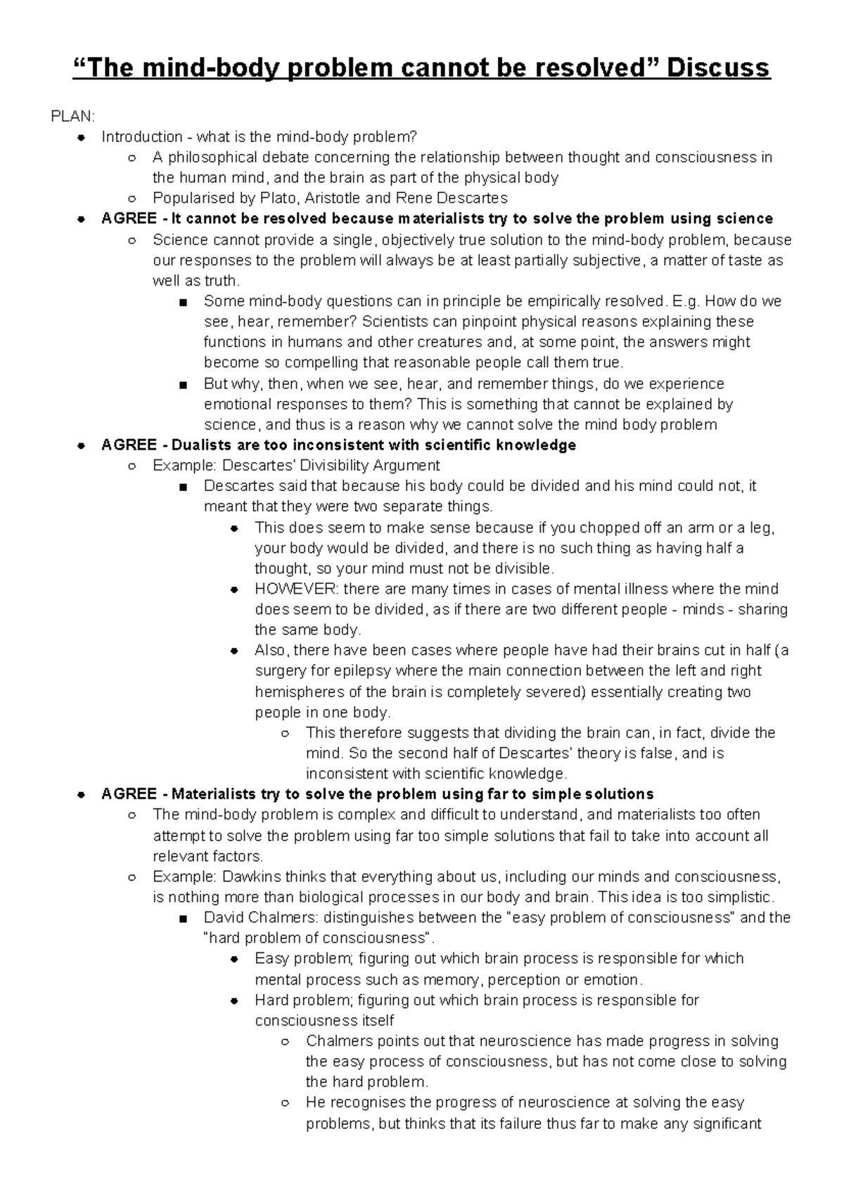 "The mind-body problem can never be resolved." Discuss. - “The mind ...