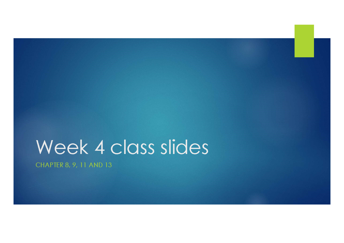 Week 4 class slides - acct - Week 4 class slides CHAPTER 8, 9, 11 AND ...